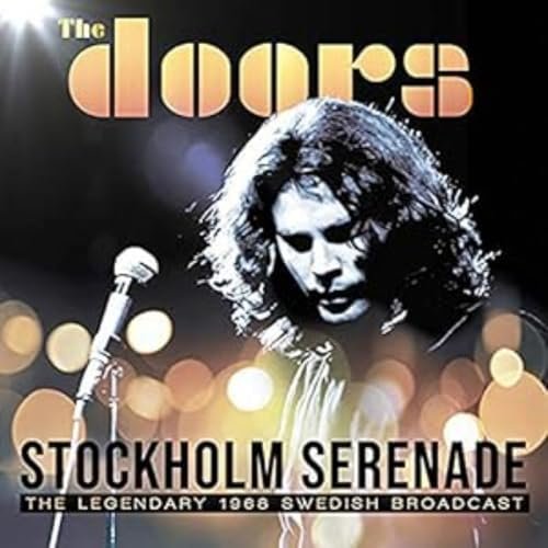 Stockholm Serenade: The Legendary 1968 Swedish Broadcast - DOORS (CDs ...